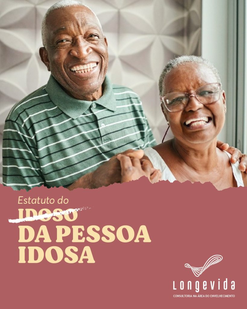 Estatuto do Idoso agora é da Pessoa Idosa – Longevida
